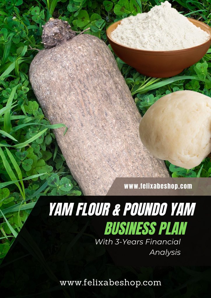 YAM FLOUR & POUNDO YAM BUSINESS FEASIBILITY & PLAN - FelixAbeShop